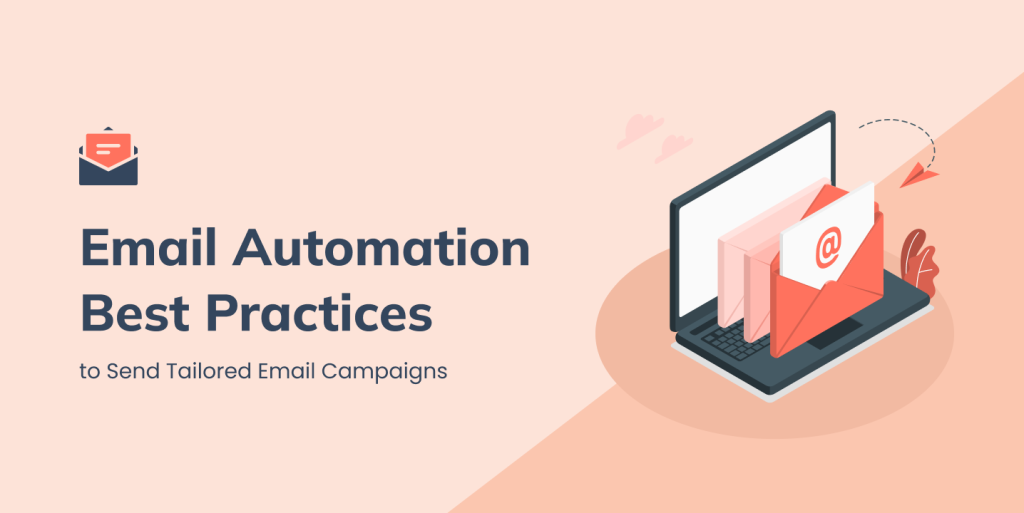 11 Email Automation Best Practices to Send Tailored Campaigns